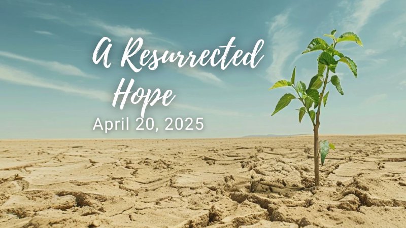 A Resurrected Hope! - April 20, 2025 | Shartel Church