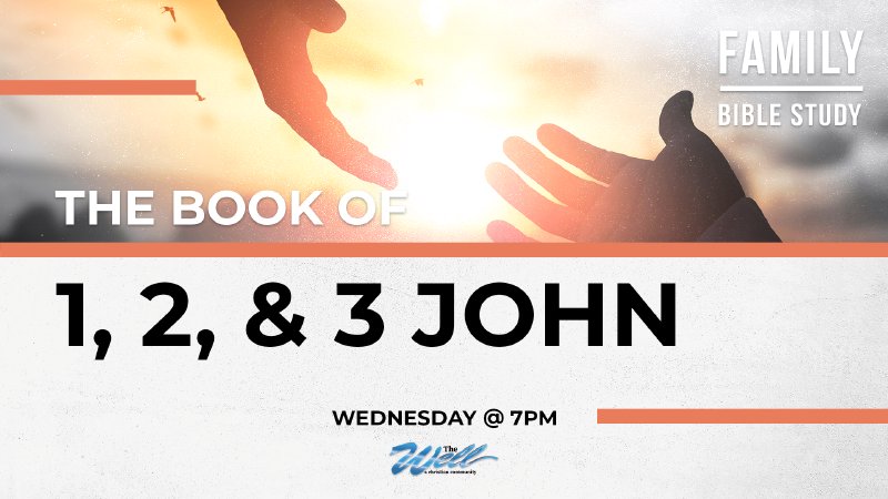 1 John 3 - 1,2 & 3 John Series | Family Bible Study | The Well ...