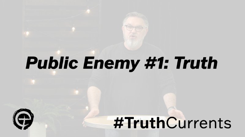 Public Enemy #1: Truth | Evergreen Church | Tulsa
