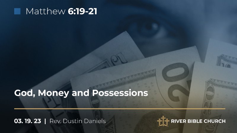 God, Money and Possessions | River Bible Church