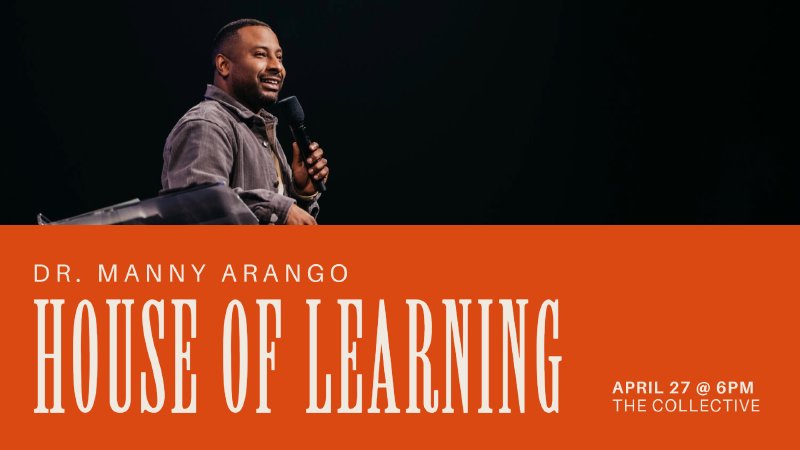 House of Learning: Dr. Manny Arango | A Seattle Church
