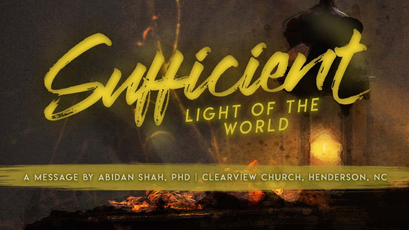 Sufficient: Light of the World | Clearview Church