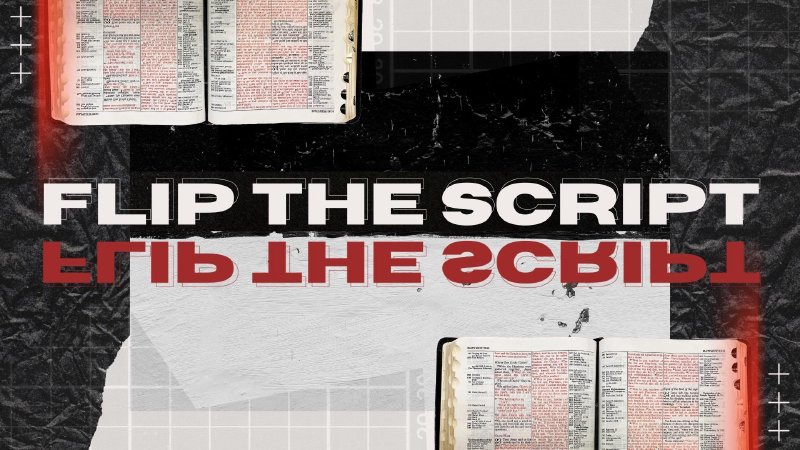 Flip the Script | County Line Church of God