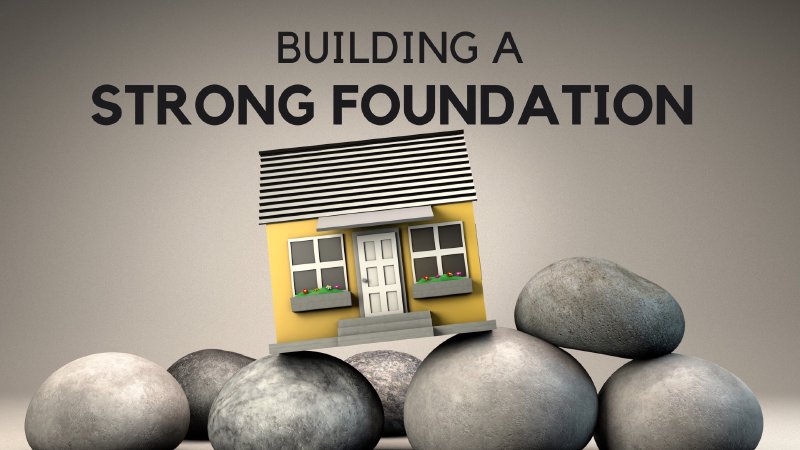 Building A Strong Foundation | Greater Lighthouse