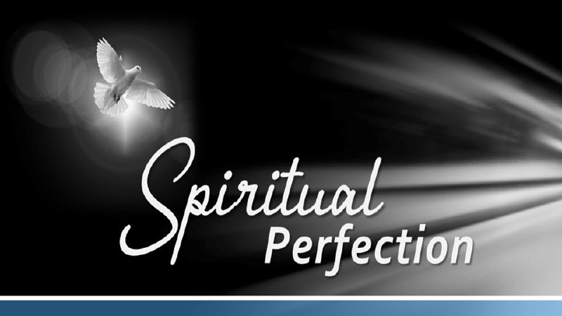 Spiritual Perfection | Freedom Church.befreemc