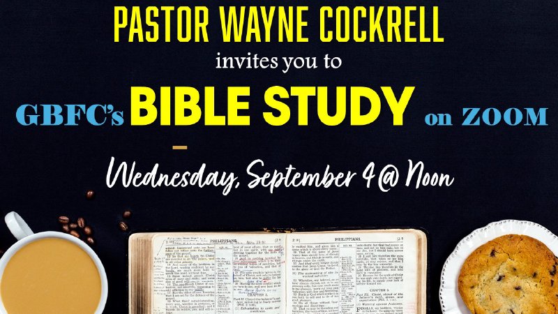GET CAUGHT UP with GBFC Noon Bible Study 9.4.2024 with Pastor Wayne ...