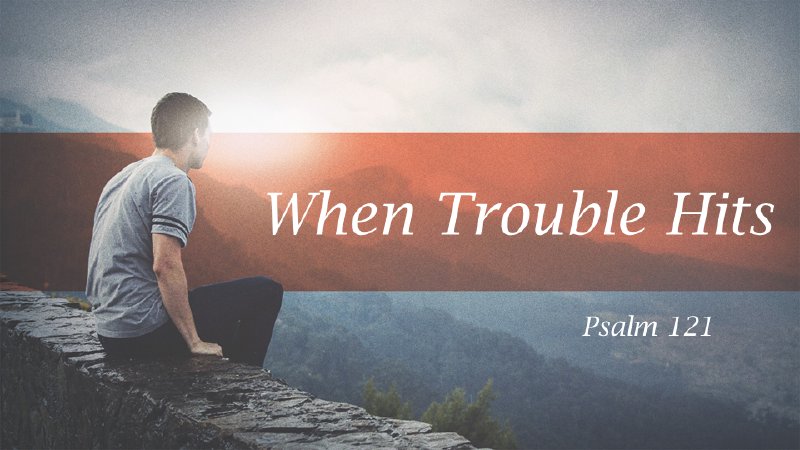 When Trouble Hits | Alpine Church of Christ