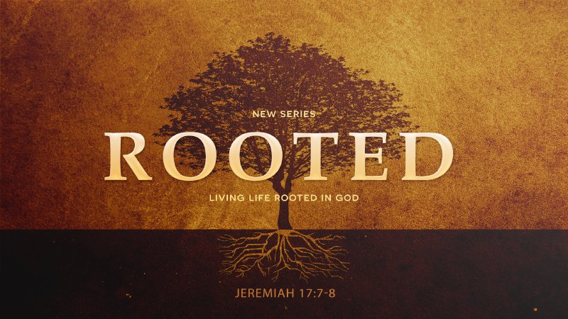 ROOTED - "LIVING LIFE ROOTED IN GOD" | Unleashed Christian Church