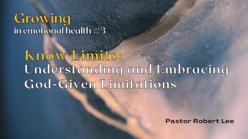 Know Limits: Understanding and Embracing God-Given Limitations | The Garden Church - Chatsworth ...
