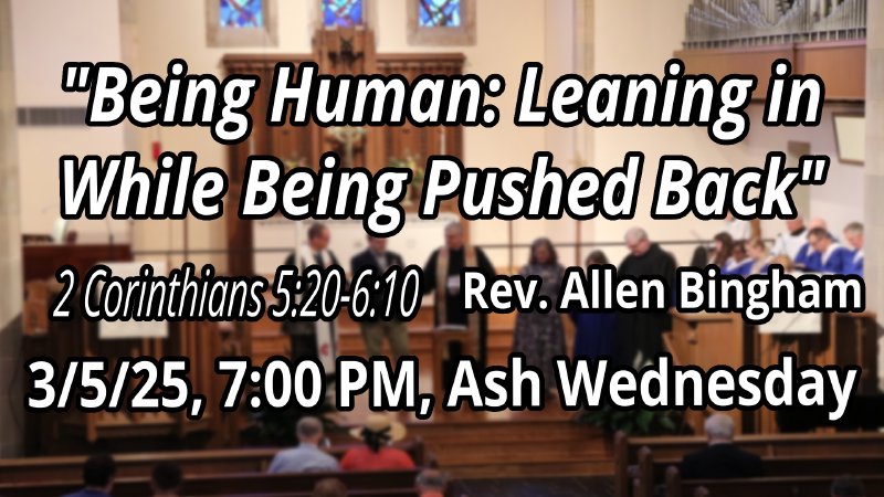 Ash Wednesday - Being Human: Leaning in While Being Pushed Back ...