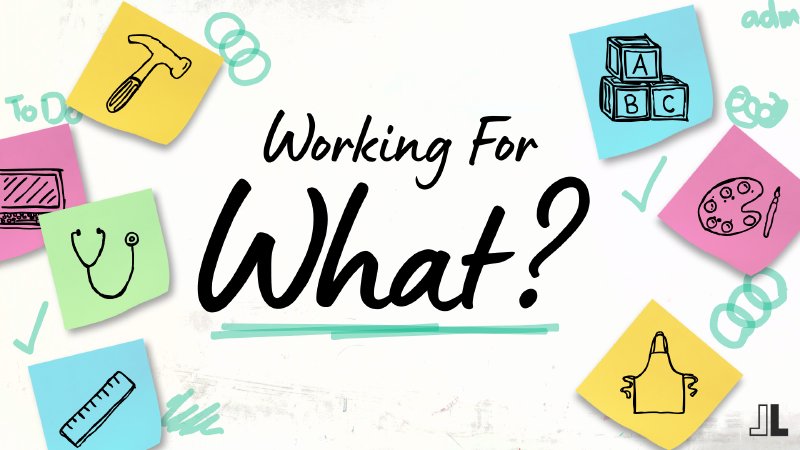 Working for What? Beyond Ethical (Week 3) | LifeSwitch