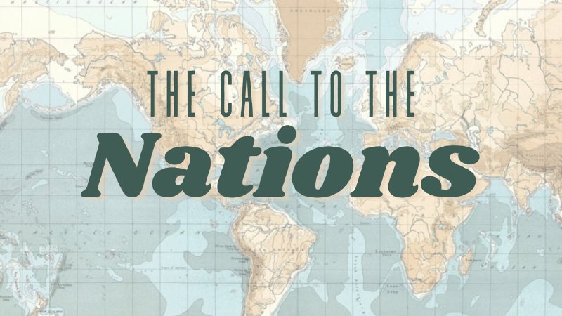 The Call to the Nations | Woodmont Baptist Church