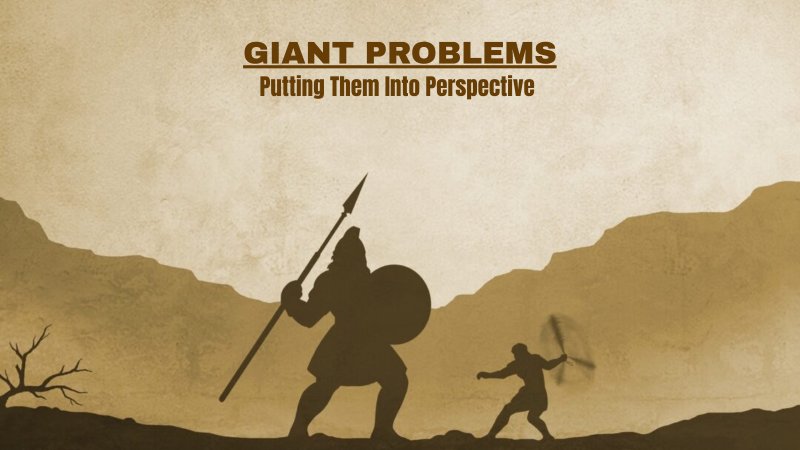 Putting Giant Problems Into Perspective | New Life Church Beeville