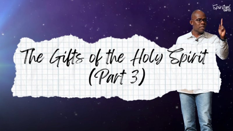 THE GIFTS OF THE HOLY SPIRIT PT3- SPIRITUAL GIFS | Sozo Church