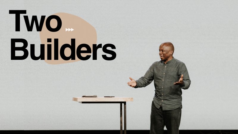 A Tale of Two Builders | Onelife Church