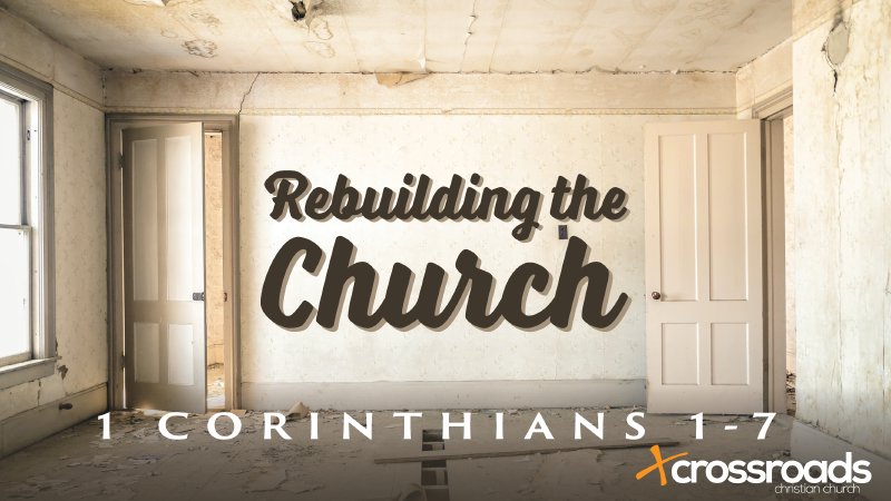 1 Corinthians 1:1-17 - Gathering the Divided | Crossroads Christian Church
