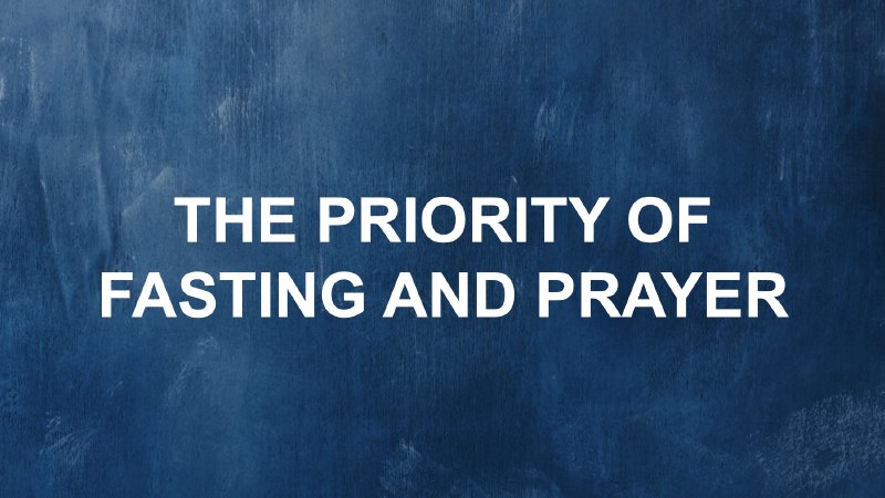 The Priority of Fasting & Prayer - Week 2 | Coastline Community Church