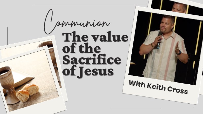 The Value of Jesus' Sacrifice | Communion | VICTORY CHURCH-WINCHESTER