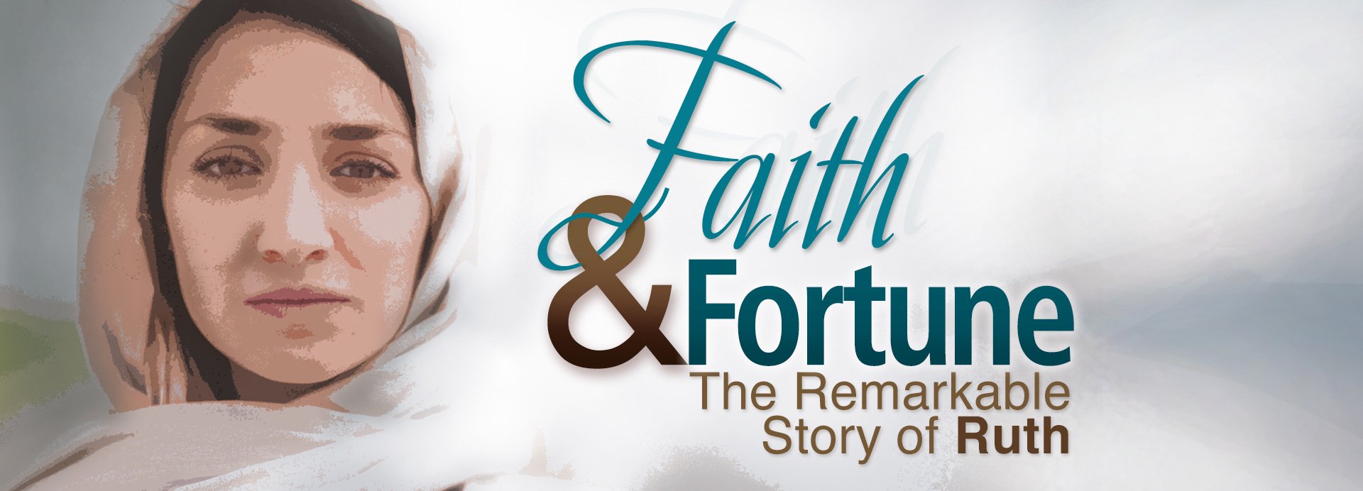 Faith and Fortune: The Remarkable Story of Ruth - Insight for Living UK