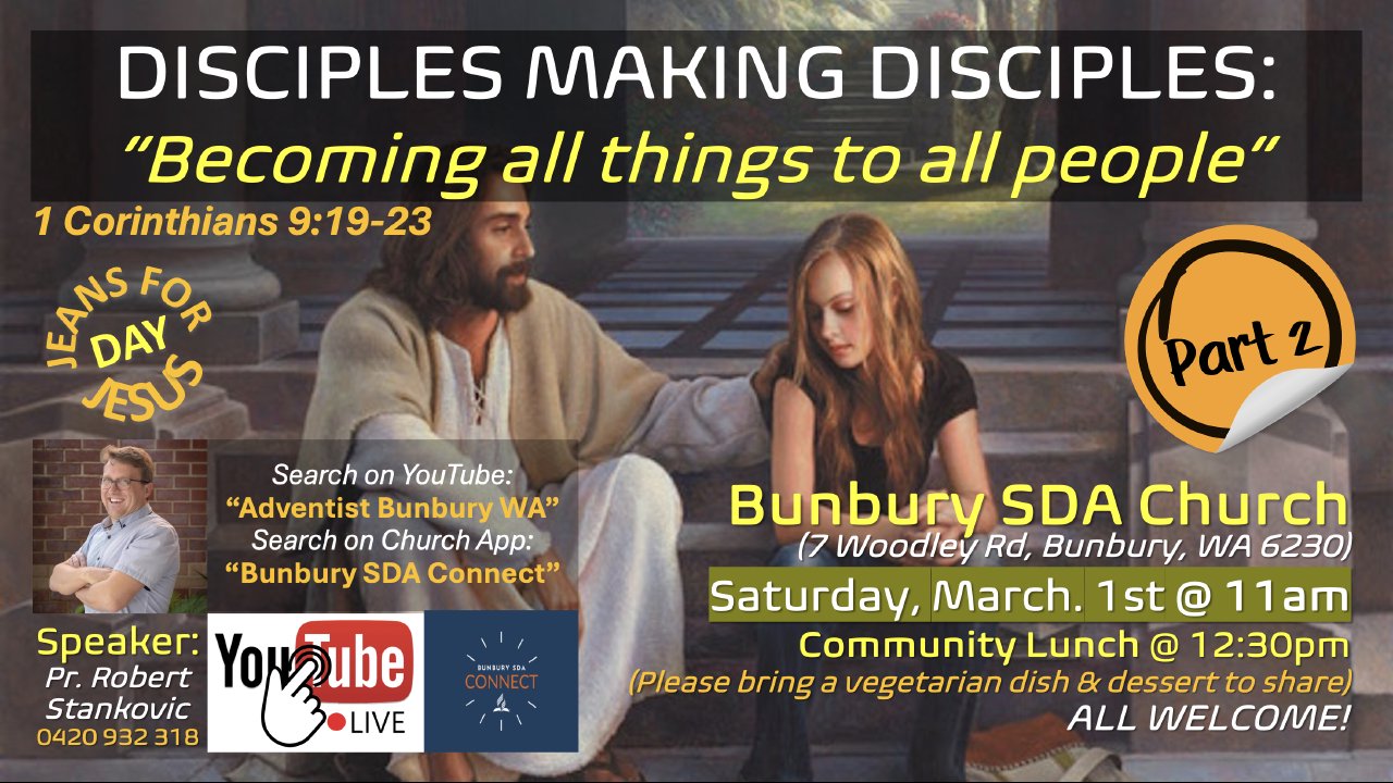 Becoming all Things to all People. Part 2 of 2 - Bunbury SDA Church ...
