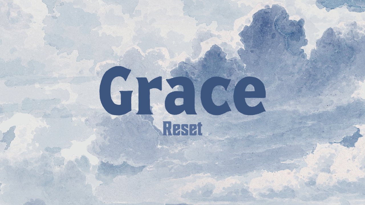 Grace Reset - Life At Cornerstone