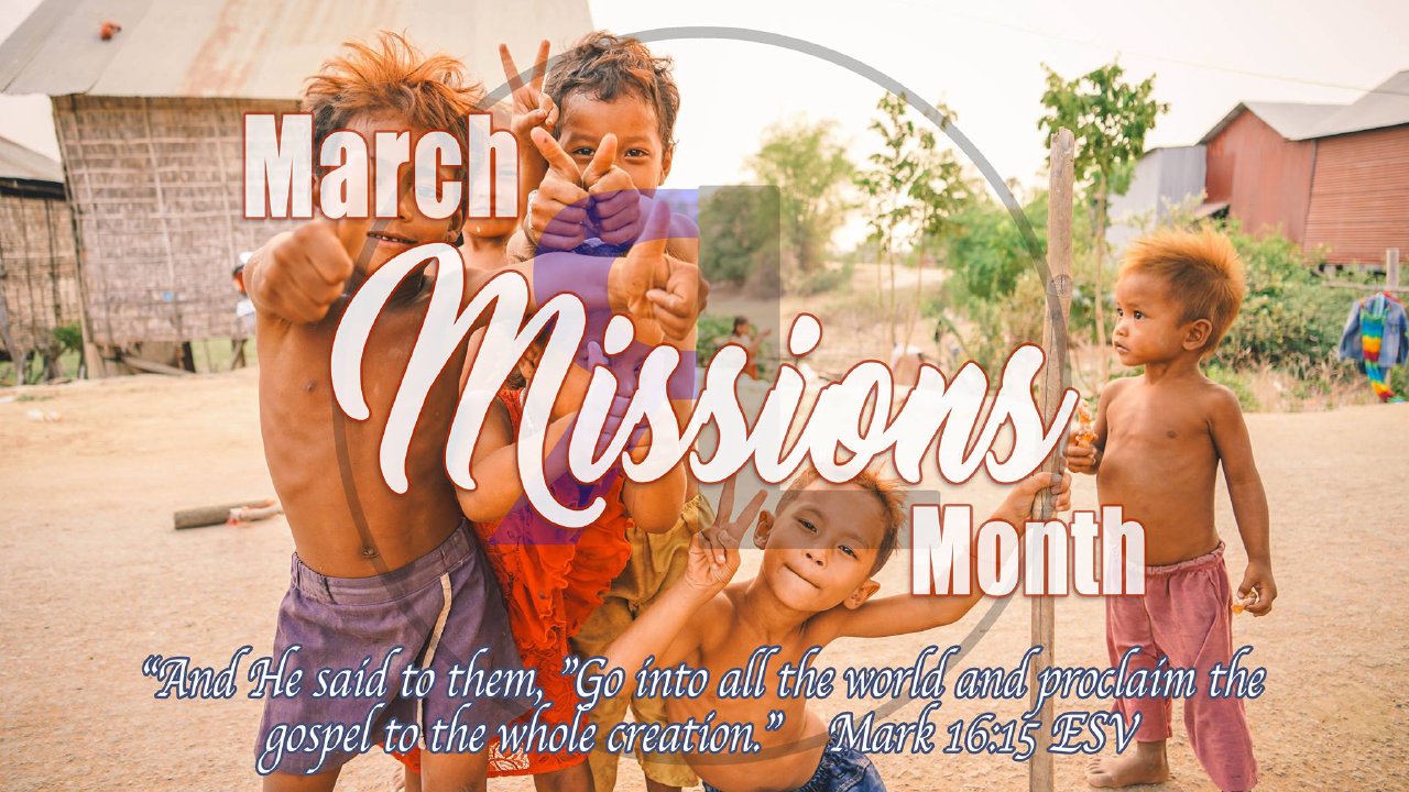 March- Missions Month - Real Life Community Church NB