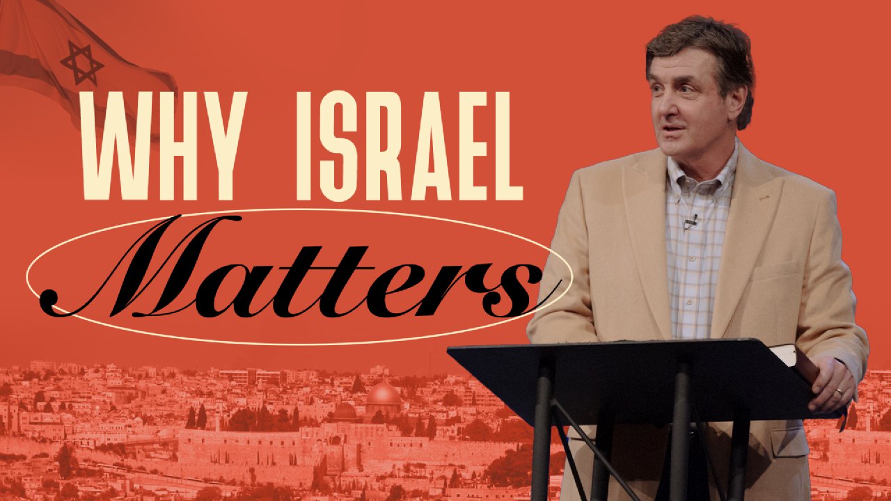 Why Israel Matters - World Outreach Church
