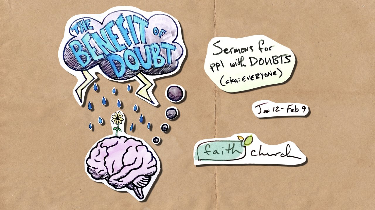 The Benefit of Doubt - Faith Church