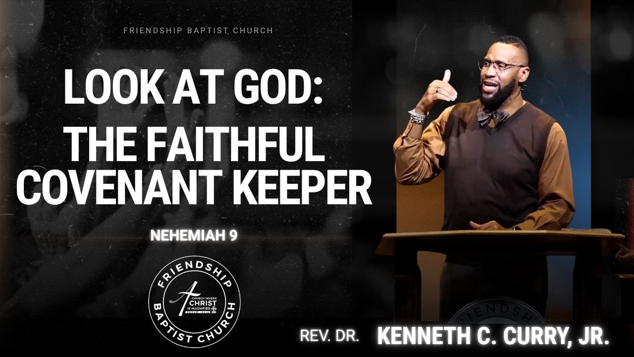 Look at God: The Faithful Covenant Keeper | Nehemiah 9 | Rev. Dr ...