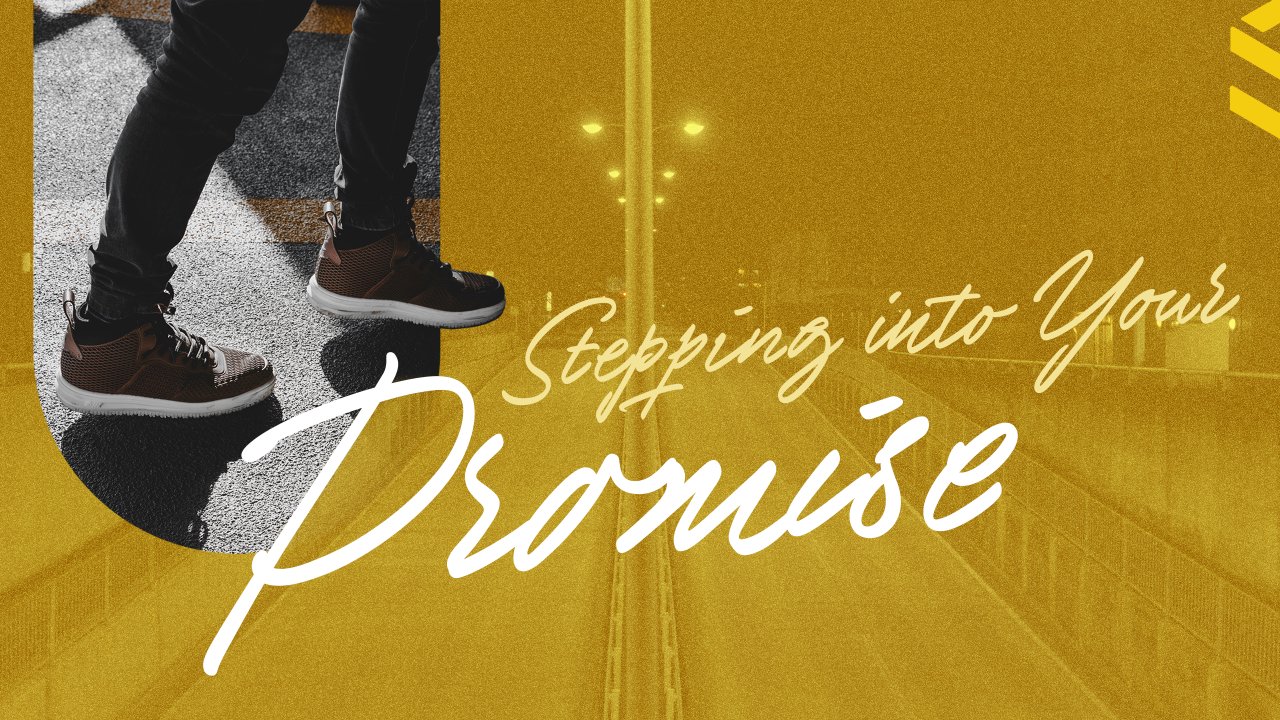 Stepping Into Your Promise - The Source Church