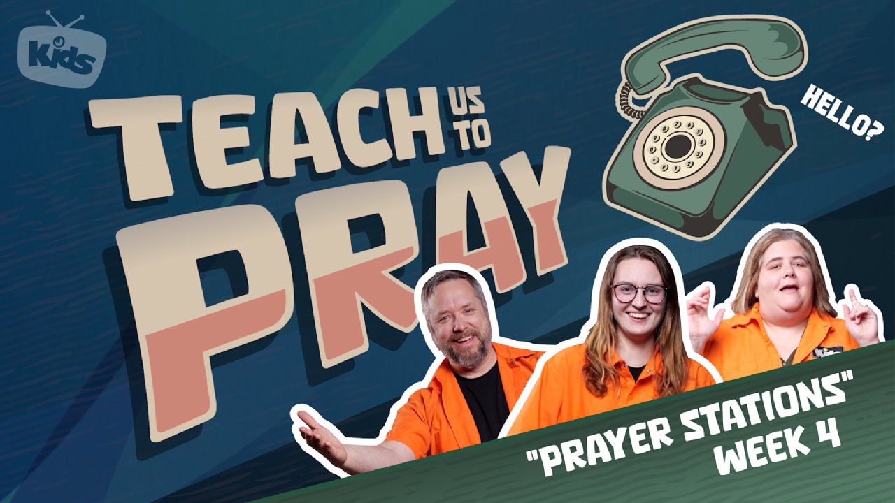 Prayer Stations / Teach Us To Pray / Week 4 - Jacob's Well Church