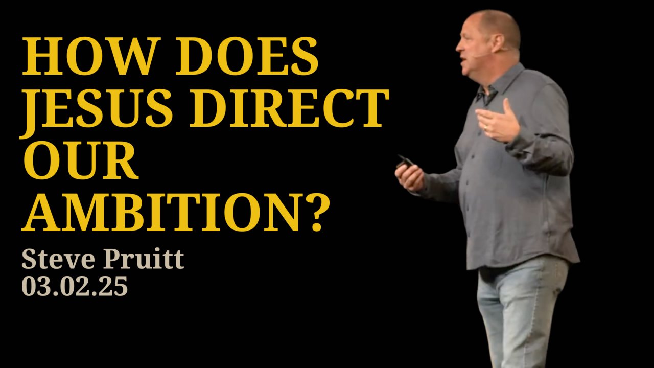 How Does Jesus Direct Our Ambition? - Riverside Church