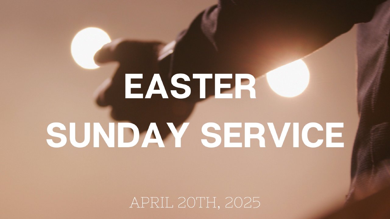 Easter Sunday Service | April 20th, 2025 - Desert Chapel