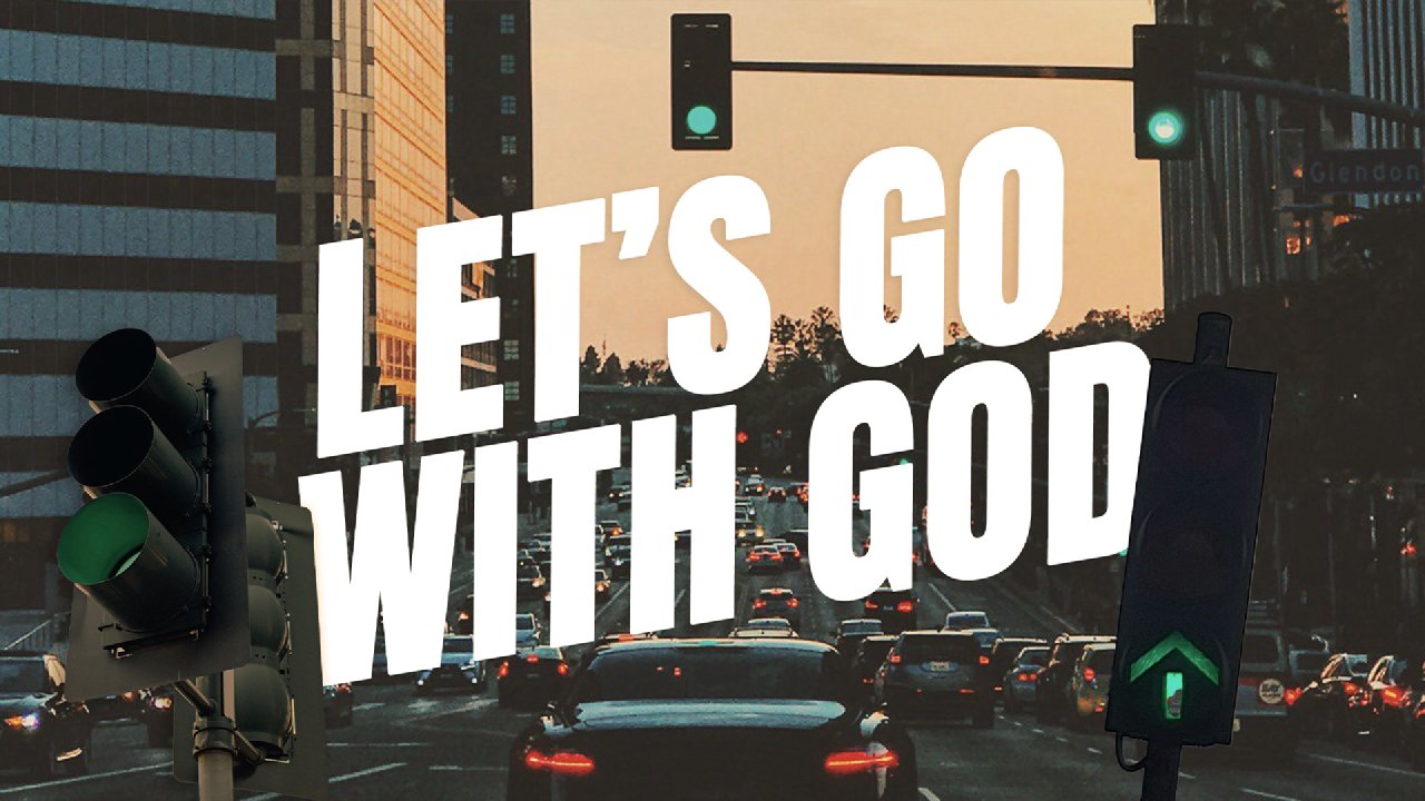 Let's Go With God - Real Life Ministry