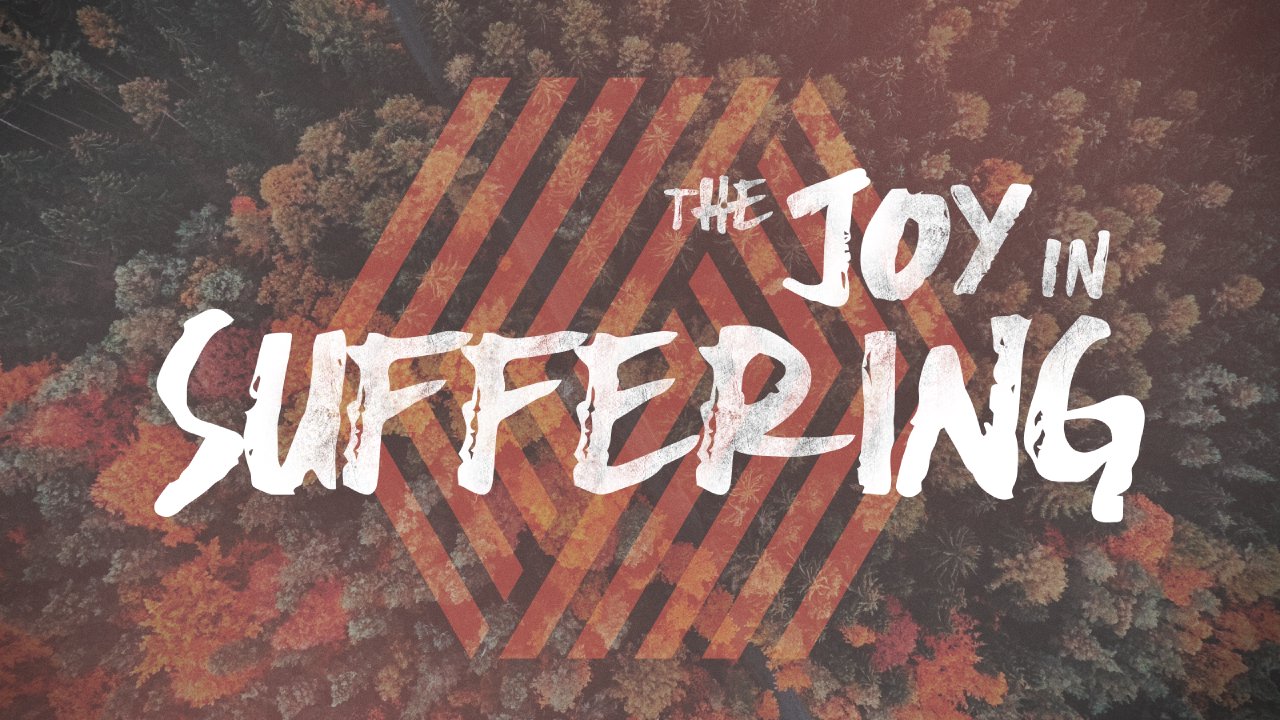 The Joy in Suffering - Christian Life Fellowship Church