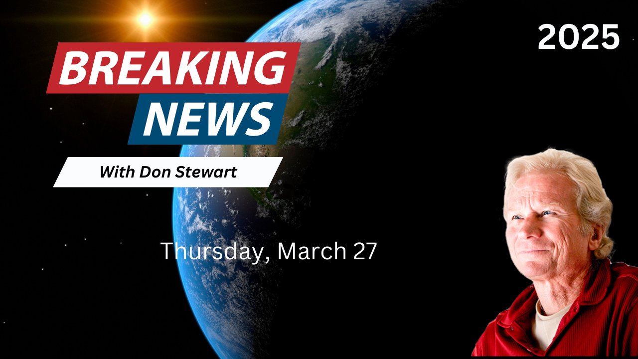 Breaking News March 27, 2025 - Educating Our World
