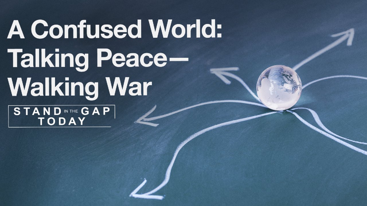 3/10/25 - A Confused World - Stand in the Gap