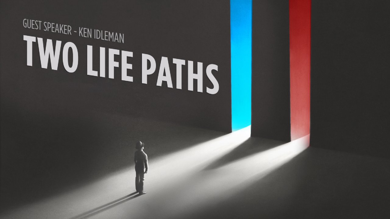 Two Life Paths - CrossCity Christian Church