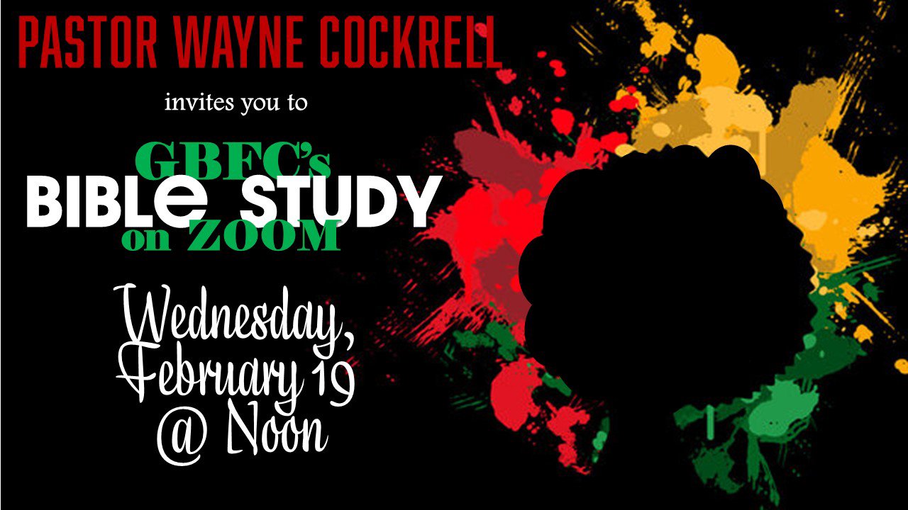 GET CAUGHT UP with GBFC Noon Bible Study 2.19.2025 with Pastor Wayne ...