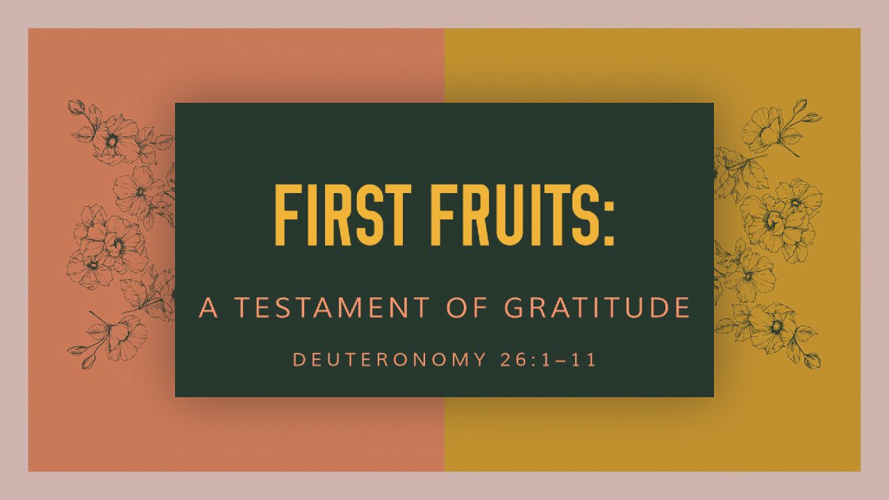 First Fruits: A Testament of Gratitude - Washington Baptist Church - NJ