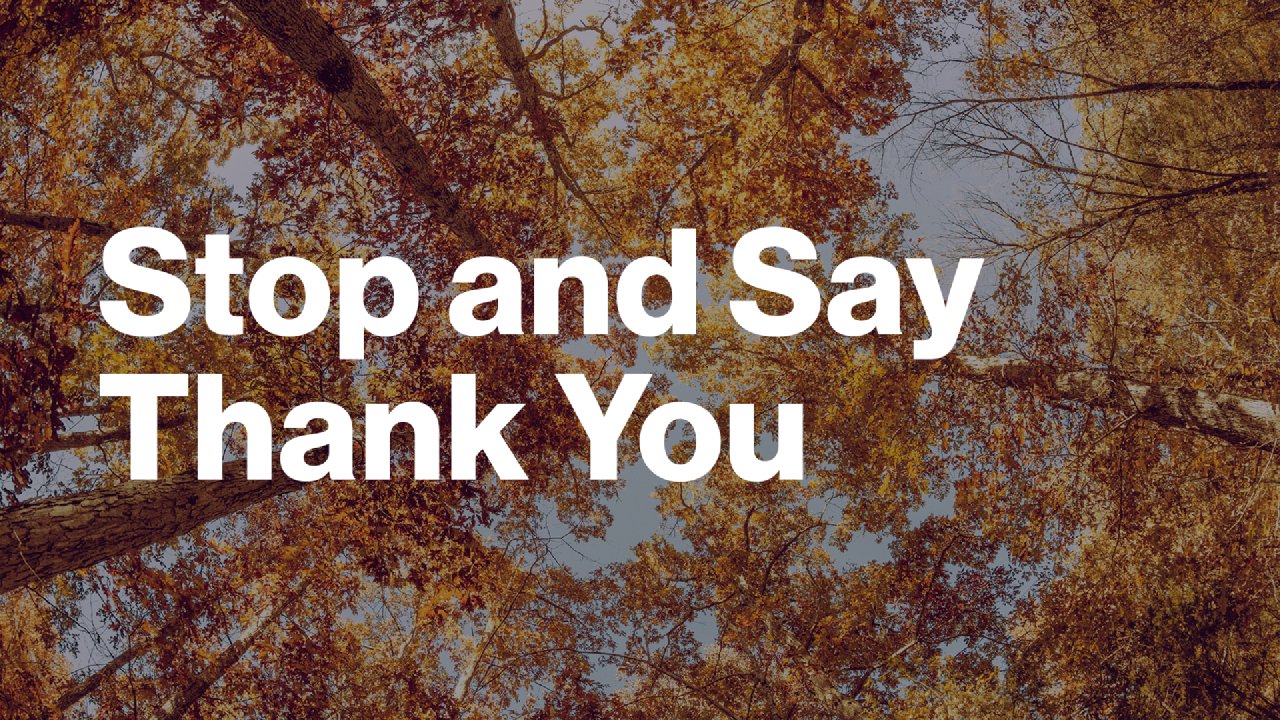 Stop and Say Thank You - Hope Unlimited Church