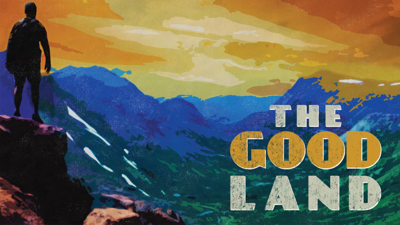 The Good Land - Woodmen Valley Chapel