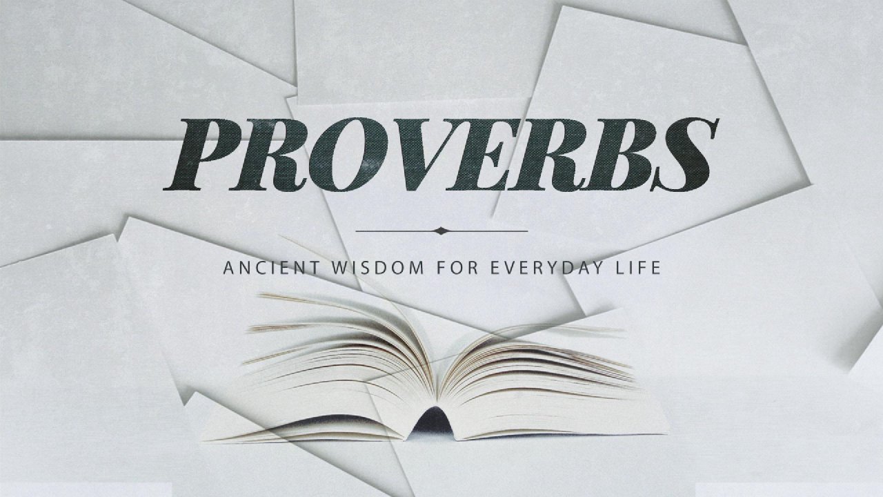 Proverbs: Ancient Wisdom for Everyday Life - Moments of Hope Church