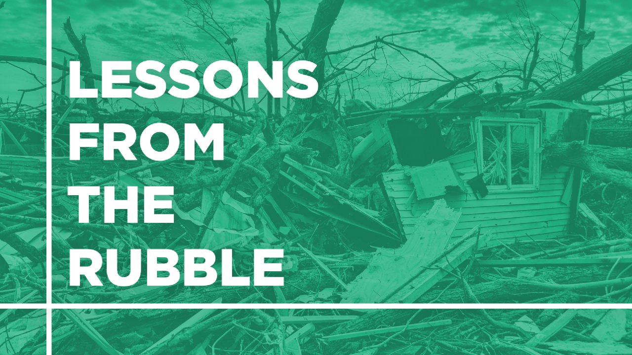 Lessons From the Rubble - The Creek Church