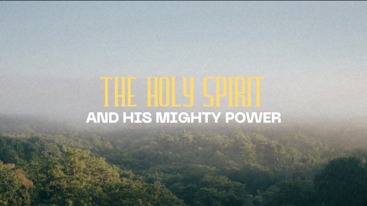The Holy Spirit and His Mighty Power; Promise of the Holy Spirit ...