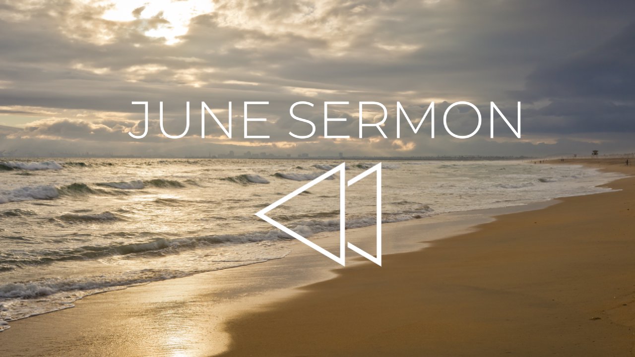 June Sermon - The Door Christian Fellowship McAllen