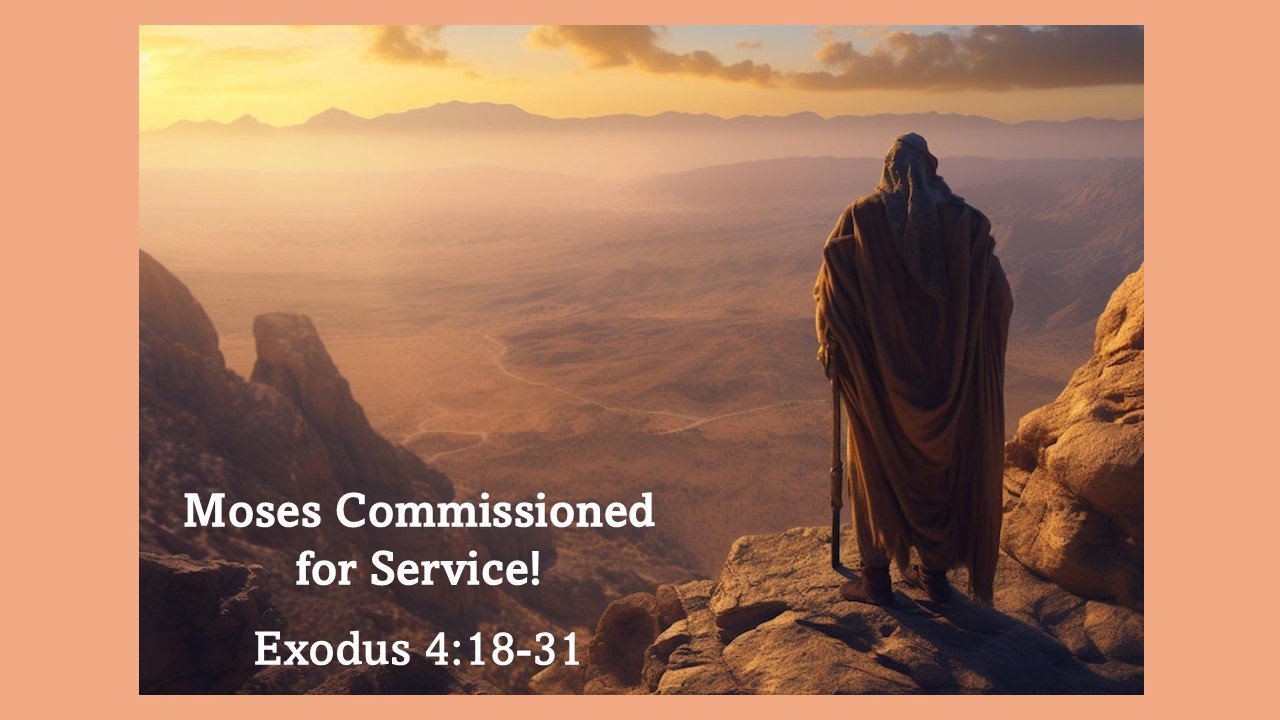 Moses Commissioned for Service! - Word of Grace Bible Church - West ...