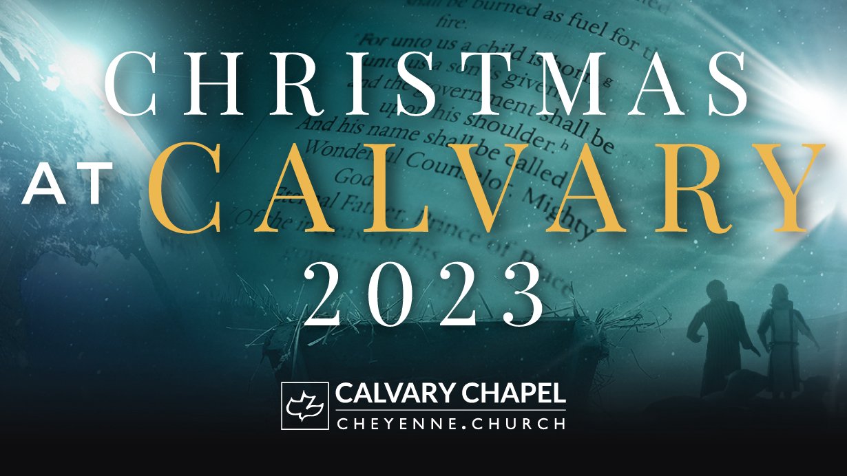 Christmas 2023 - Calvary Chapel Cheyenne