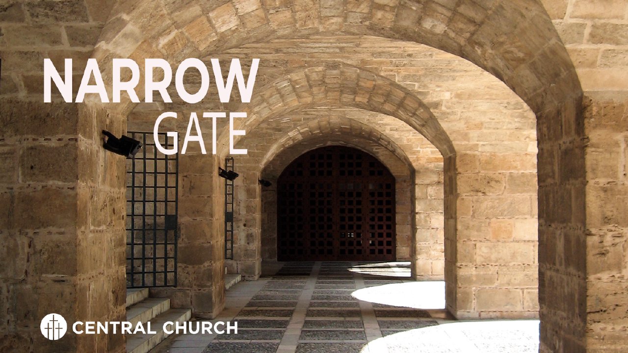 Narrow Gate - Central Church NC