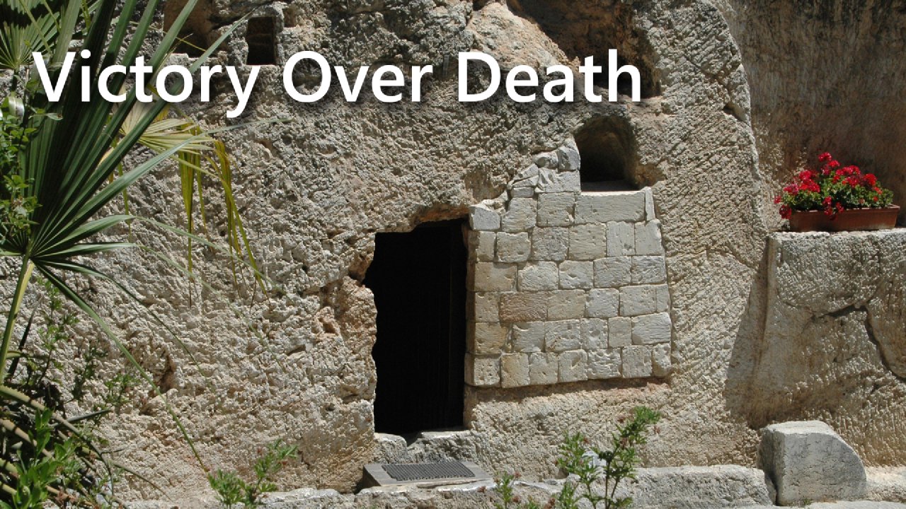 Victory Over Death - Derek Prince Ministries